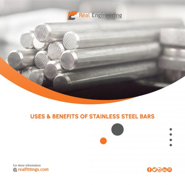 Uses & Benefits of Stainless Steel Bars